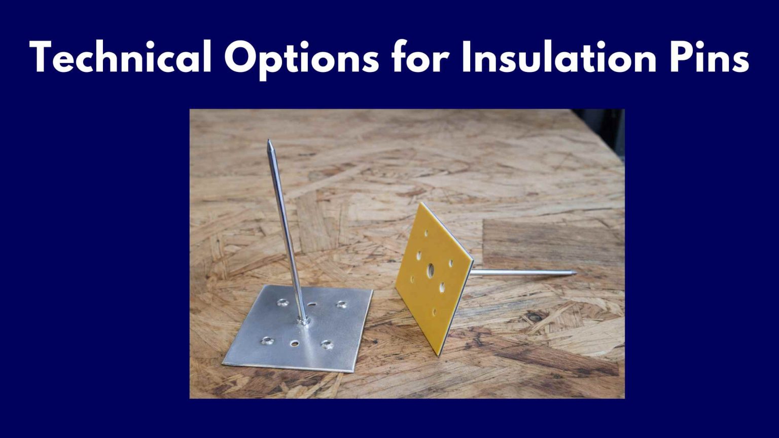 Insulation Pins: Complete Guide to Choosing the Right Pins